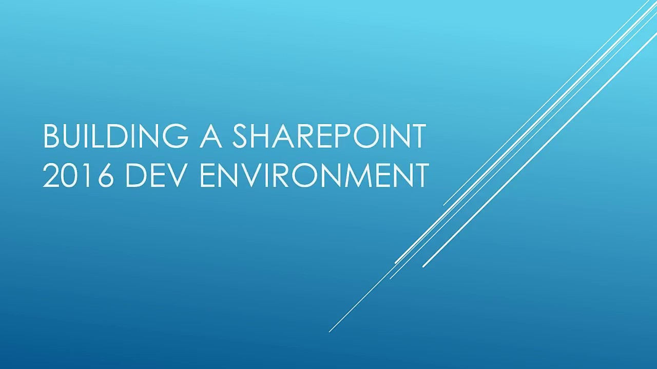 Creating a dev environment for SharePoint 2016 - part 4 - YouTube