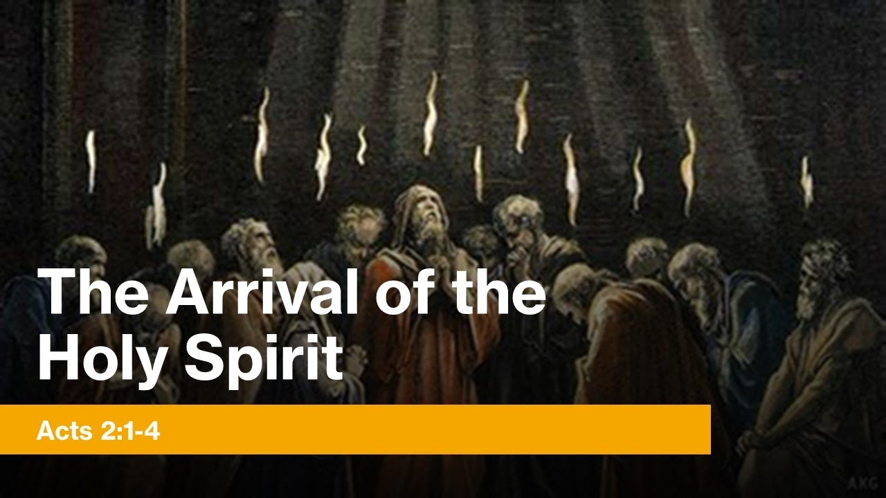 The Arrival of the Holy Spirit - YouTube