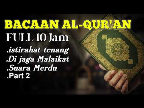 bacaan alquran part 2 suara merdu tidur nyenyak tanpa jeda iklan