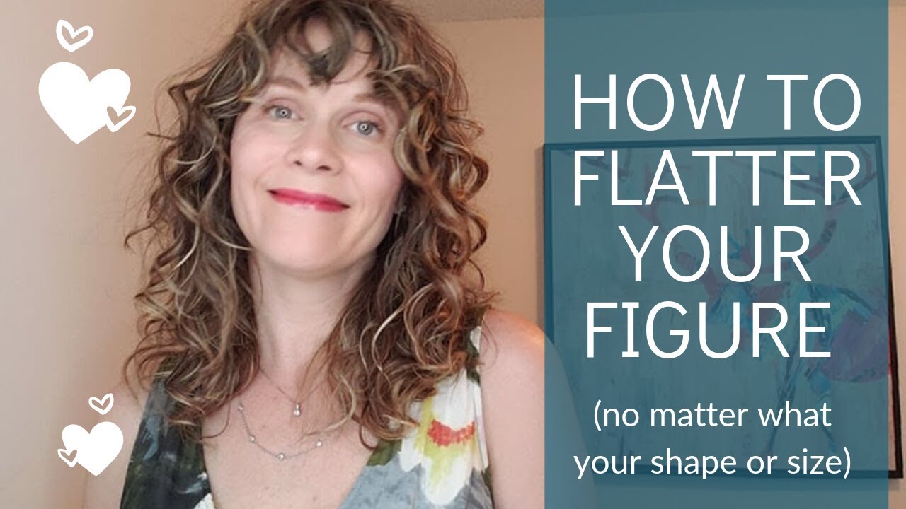 HOW TO FLATTER YOUR FIGURE: Advice from a Personal Stylist - YouTube