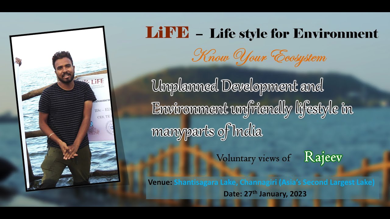 LiFE - Know Your Ecosystem - Unplanned Development and Environment ...