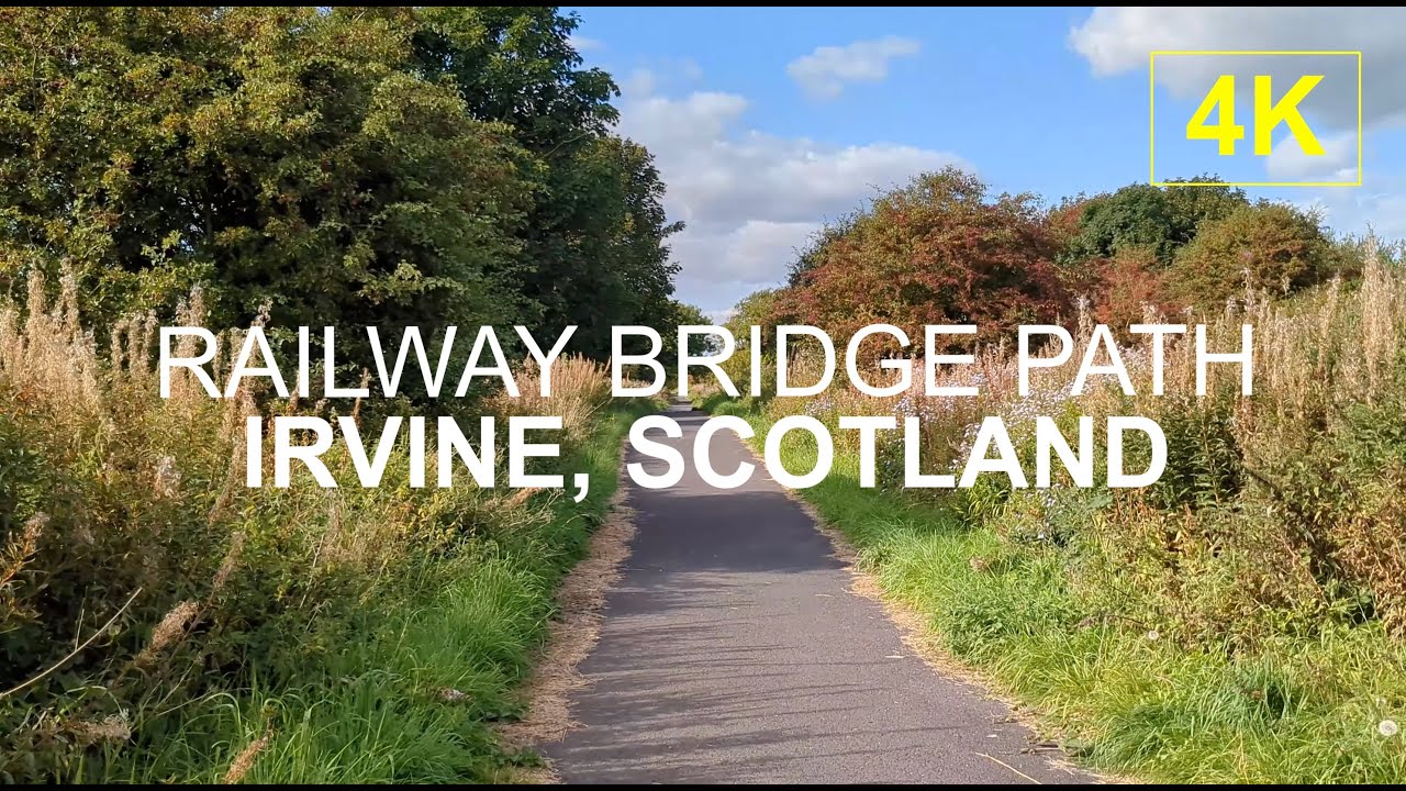 IRVINE, SCOTLAND | Railway Bridge Path l 4K Walk - YouTube