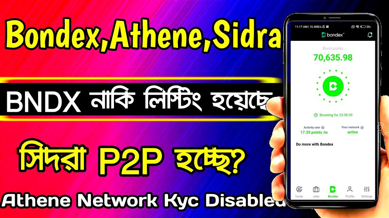 Bondex Listing Update | Sidra P2p Latest Update | Athene Network Kyc ...