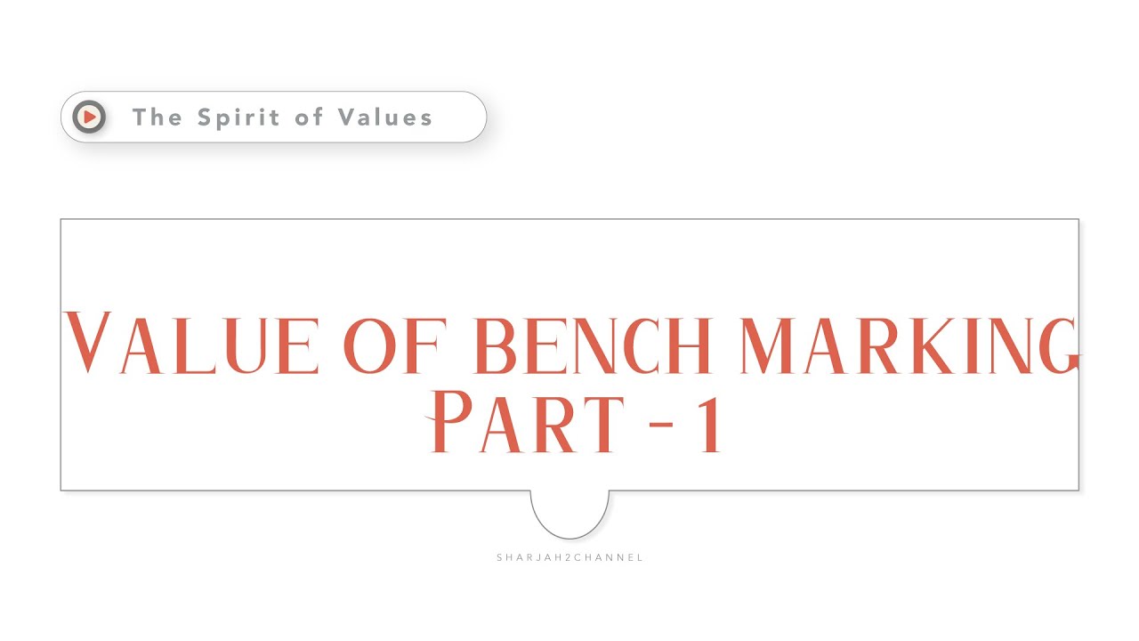 The Spirit of Values - Episode 62 - The Value of Bench Marking - Part 1 ...