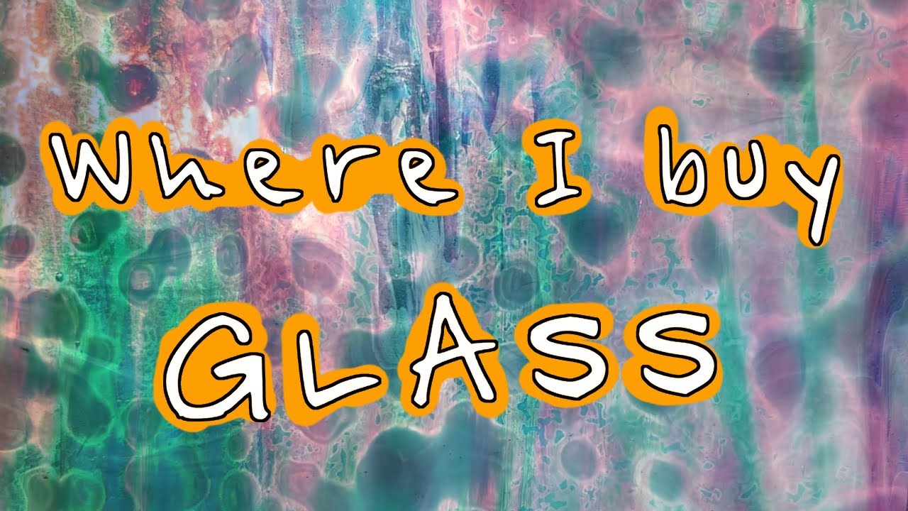 Buying Glass Where I Buy Stained Glass Sheets YouTube buying-glass-where-i-buy-stained-glass-sheets-youtube
