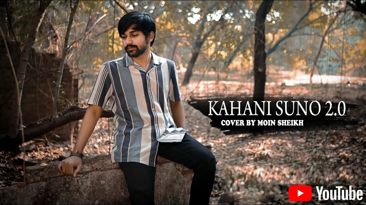 Kahani Suno 2.0 (Kaifi Khalil) | Cover By Moin Sheikh - YouTube