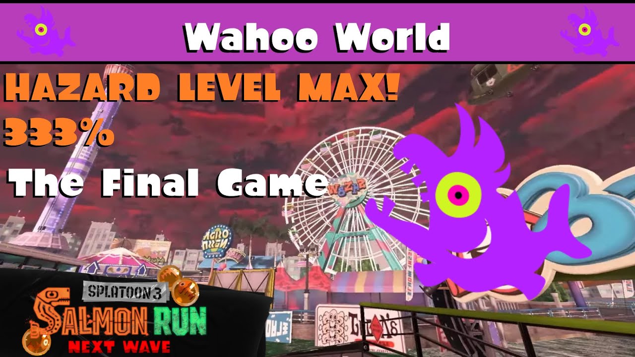 The Final Big Run Match - HAZARD LEVEL MAX on Wahoo World [Splatoon 3 ...