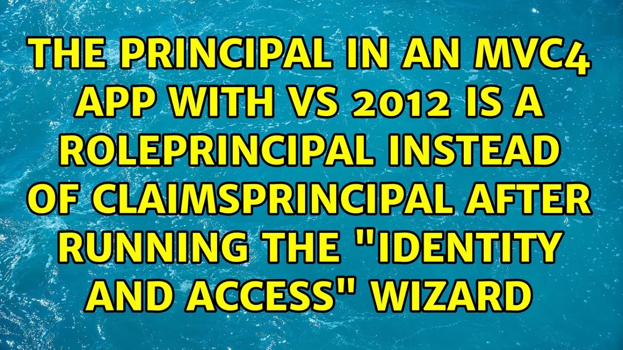 The Principal in an MVC4 app with VS 2012 is a RolePrincipal instead of ...