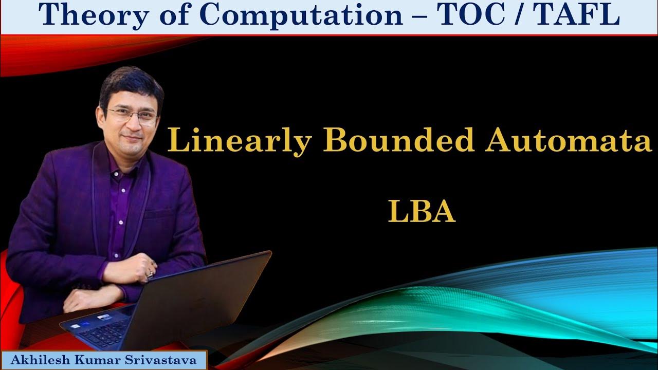 Linearly Bounded Automata (LBA) - YouTube