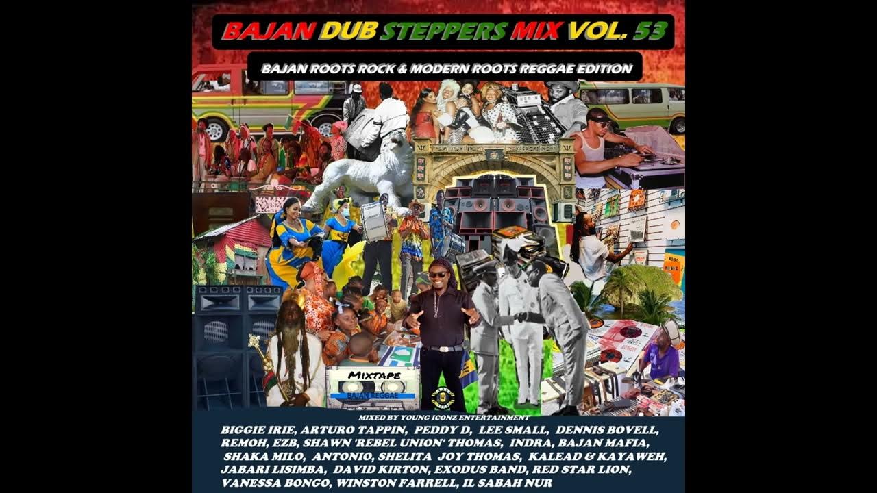 BAJAN DUB STEPPERS MIX VOL. 53 (BARBADOS/ UK/ USA/ JAMAICA/ FRANCE) - YouTube