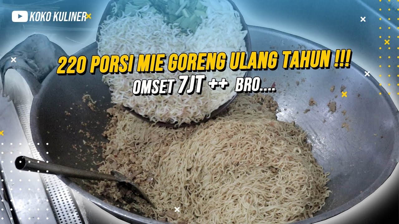 220 PORSI MIE GORENG ULANG TAHUN !!! OMSET Rp 7 JUTA ++ DARI CATERING ...