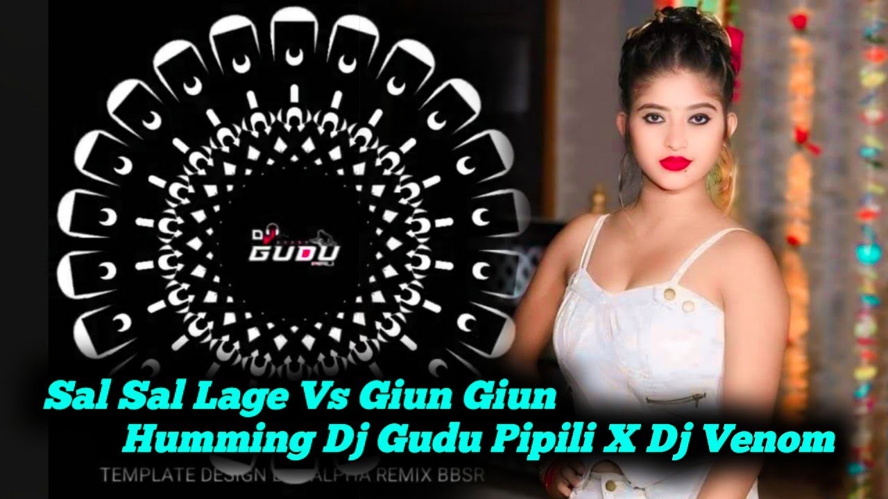 SAL SAL LAGE GAL GAL LAGE VS GINU GINU || HUMMING || DJ GUDU PIPILI - YouTube
