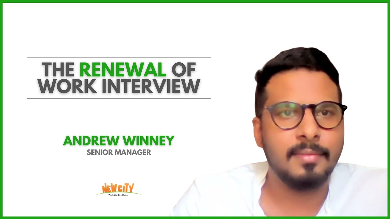 Andrew Winney | The Renewal Of Work Interview - YouTube