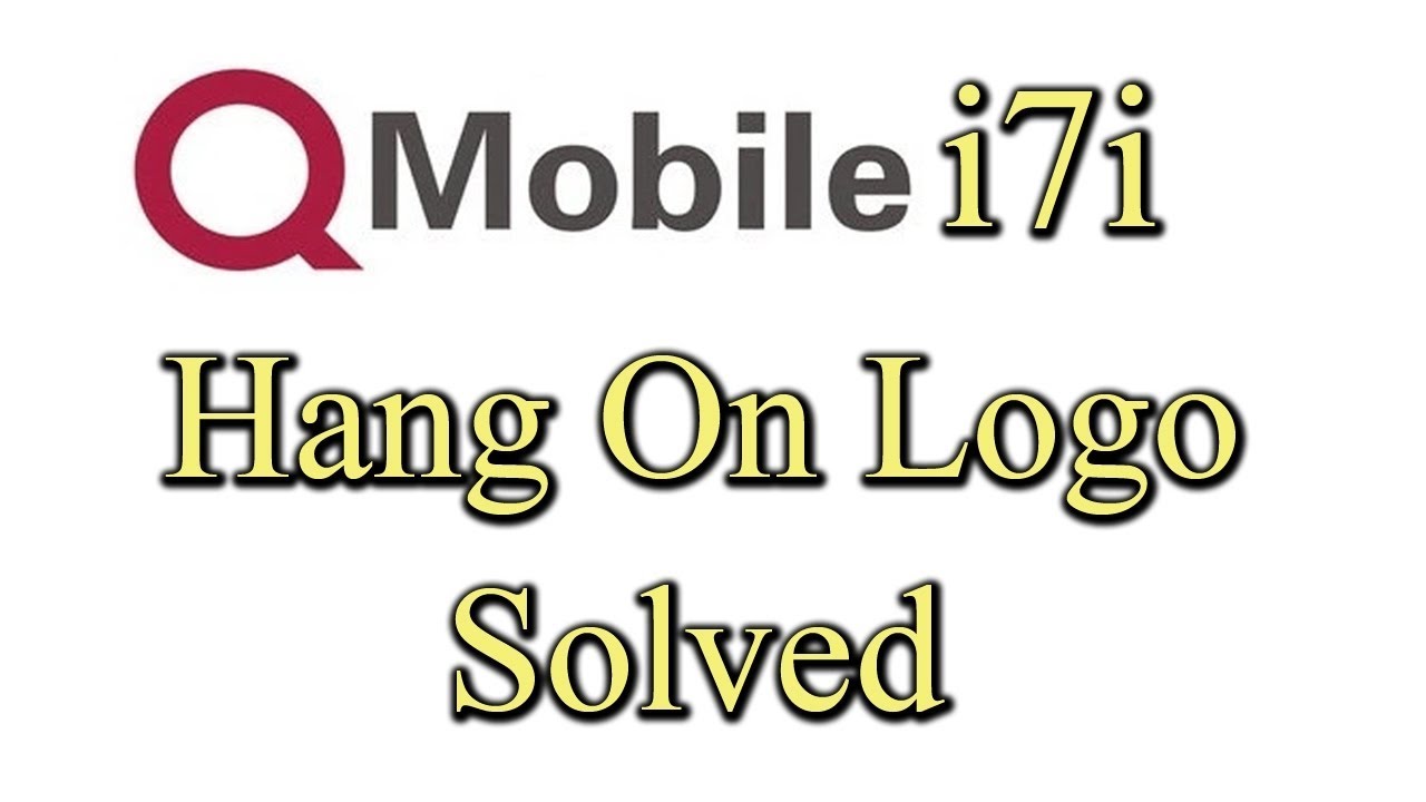 Q mobile i7i hang on logo - YouTube