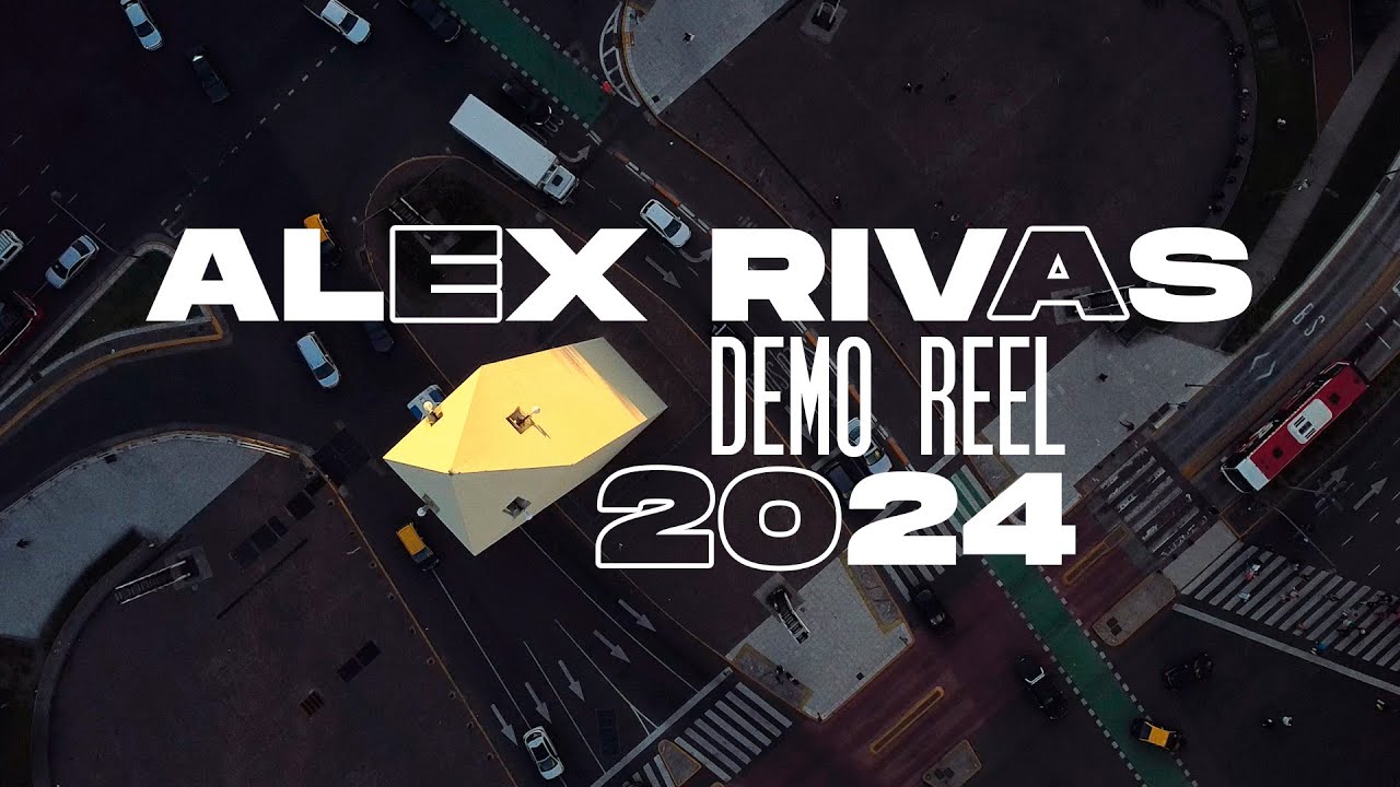 Reel Audiovisual Alex Rivas 2024 - YouTube