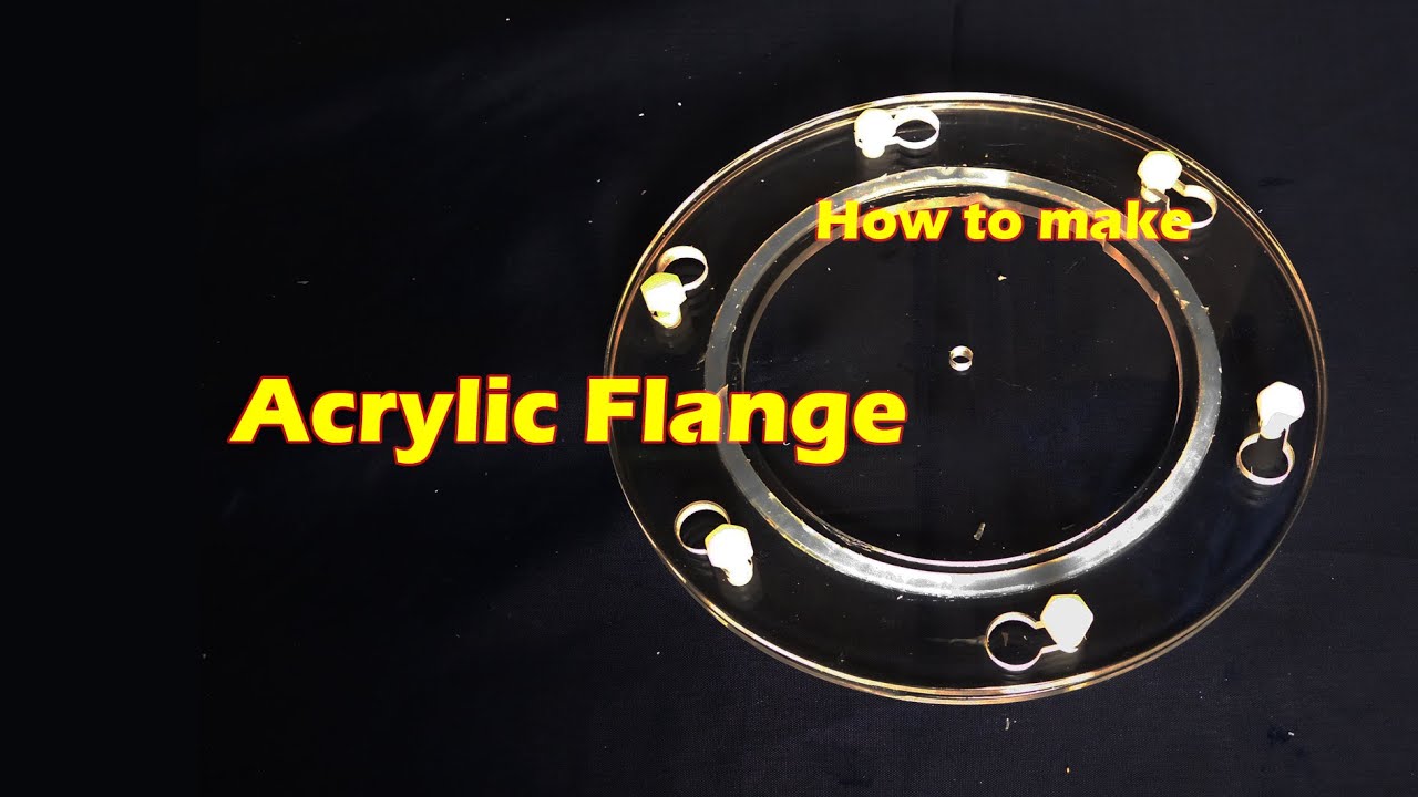 Eps. 12 : Cara membuat flange acrylic ---- How to make acrylic flange ...