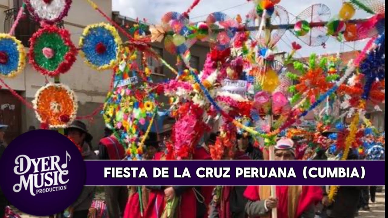 Fiesta de la cruz Peruana (Cumbia). Viajando por Peru con canciones ...