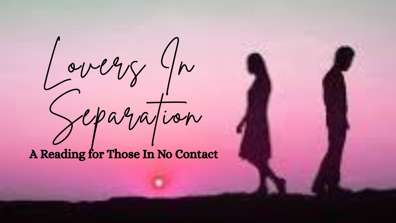 Lovers in Separation 💔 No Contact Love Tarot Reading | Timeless ...