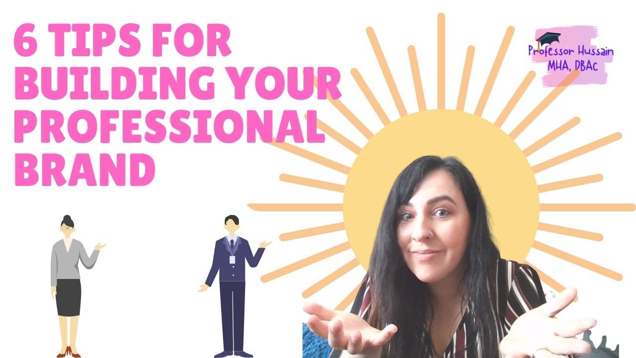 6 Tips for Building Your Professional Brand - YouTube