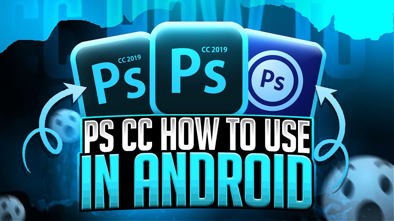 HOW TO USE PS CC IN ANDROID DEVICE EDITING DESIGN THUMBNAIL MAKE FOR PS ...