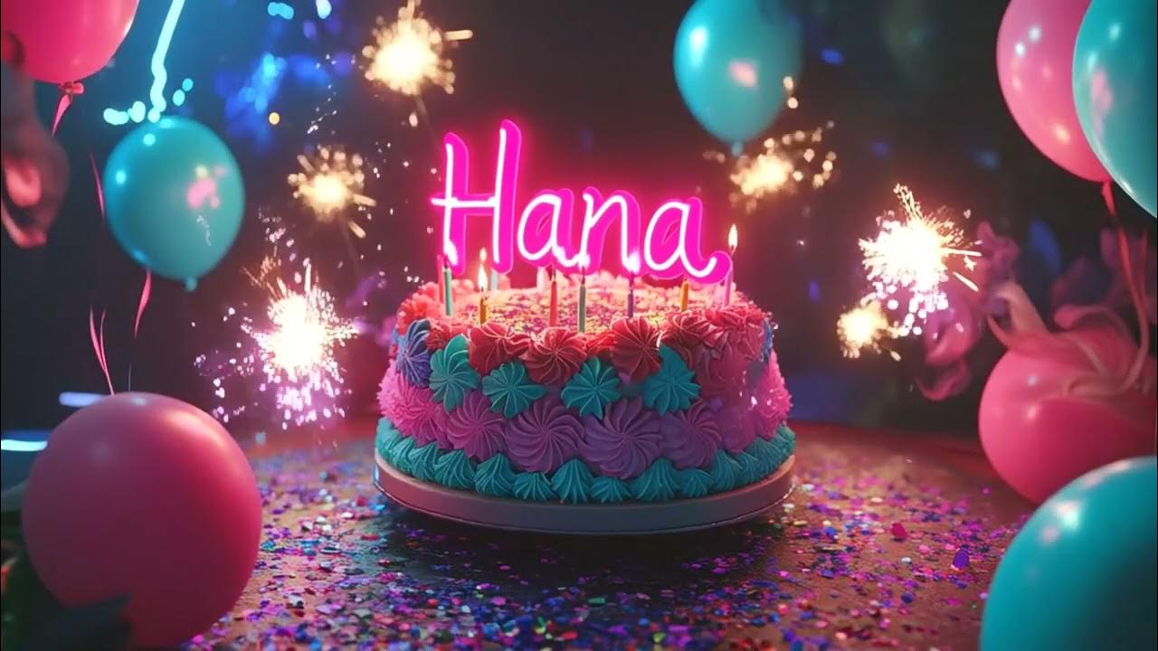 Happy Birthday Hana - Fun & Exciting Birthday Song, Best Celebration - YouTube