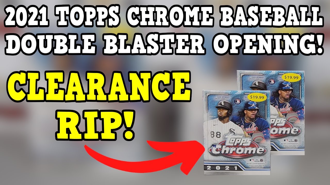 CLEARANCE RIPS! 2021 Topps Chrome Baseball Double Blaster Opening ...