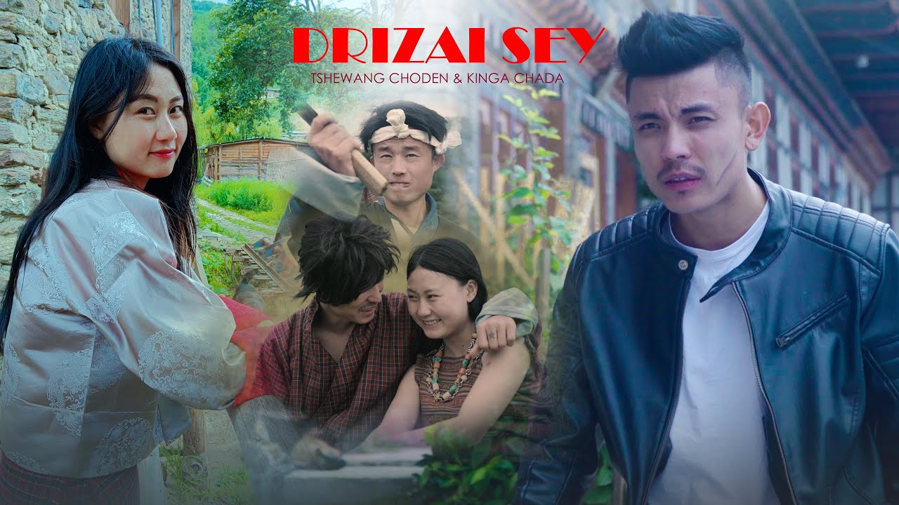 BHUTANESE LATEST MUSIC VIDEO | DRIZAI SEY BY TENZIN DORJI & LEKI PEMA ...
