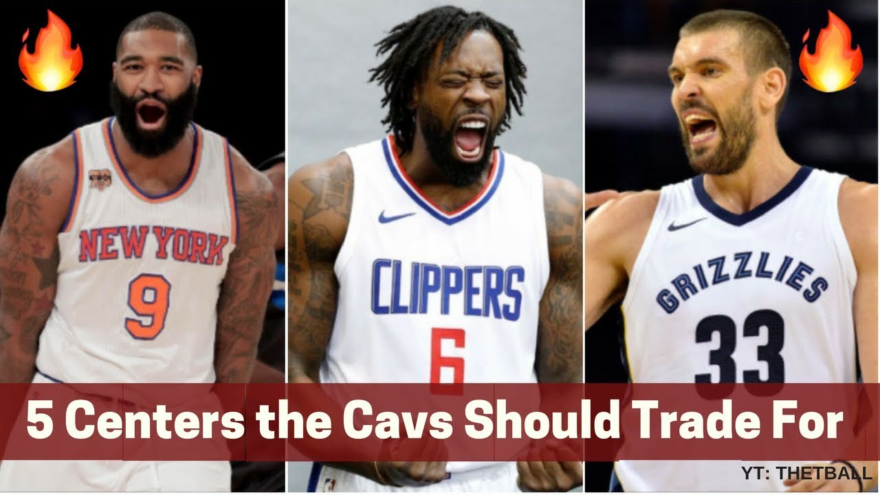 5 Centers the Cleveland Cavaliers Should Trade For to Pair With LeBron ...