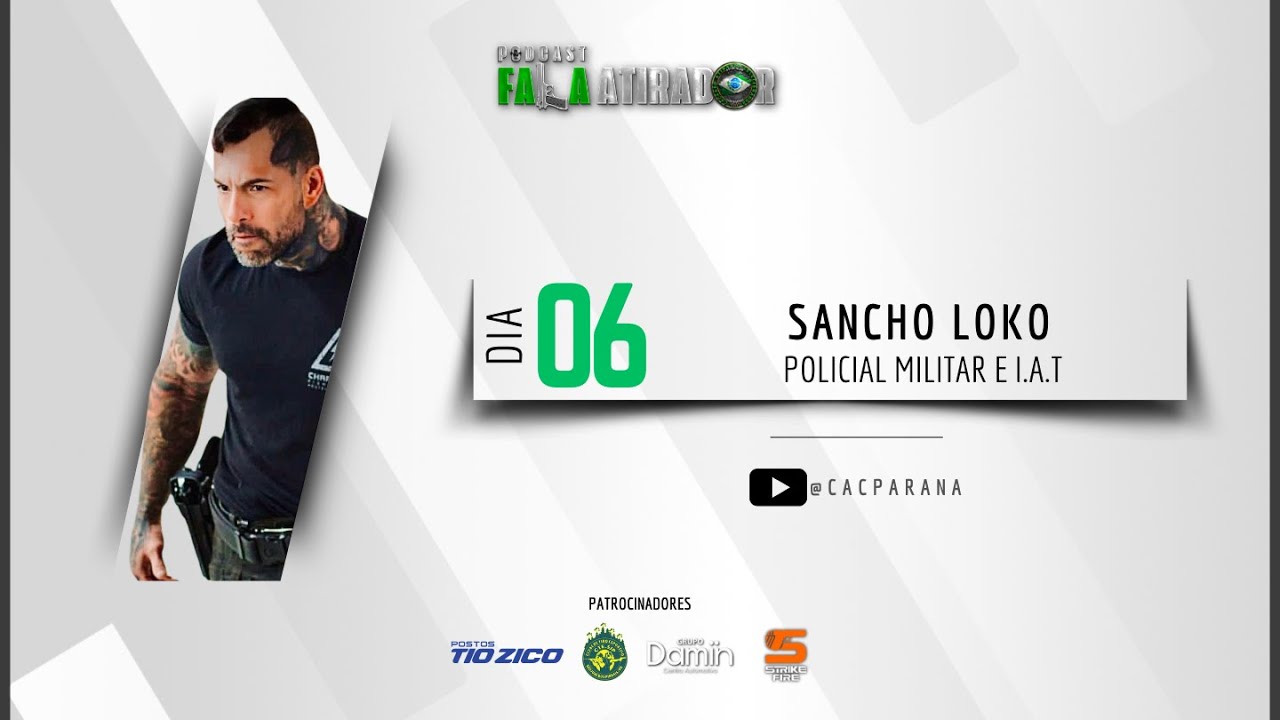 EP. 48 - PODCAST FALA ATIRADOR | SANCHO LOKO | PM E I.A.T - YouTube