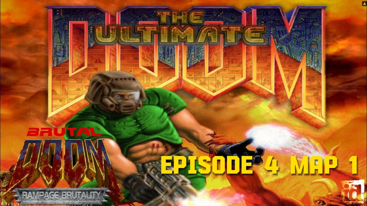 The Ultimate Doom - Episodio 4 Mapa 1 (Con Rampage Brutality ...