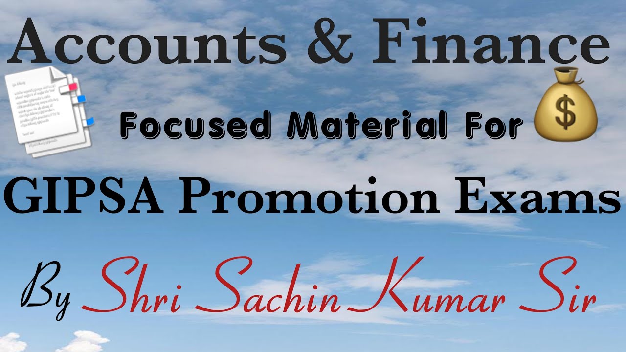 Finance and Accounts #gipsa #gidigest #promotionexercise - YouTube