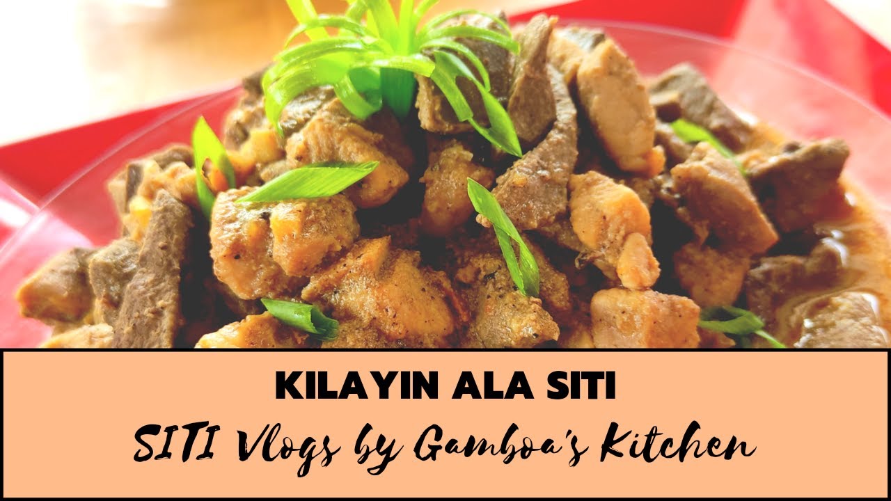Kilayin Recipe ala SITI (Kapampangan Popular Dish) - YouTube