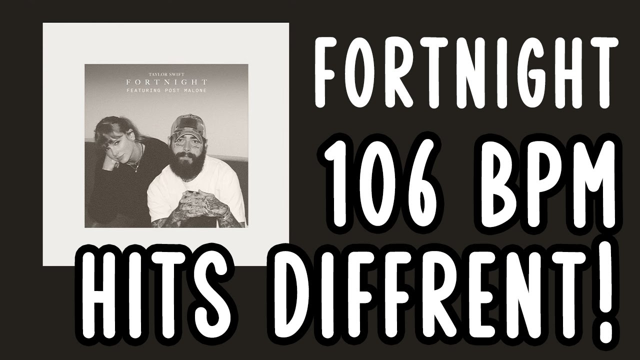 Taylor Swift - Fortnight Hits Different at 106 BPM - YouTube