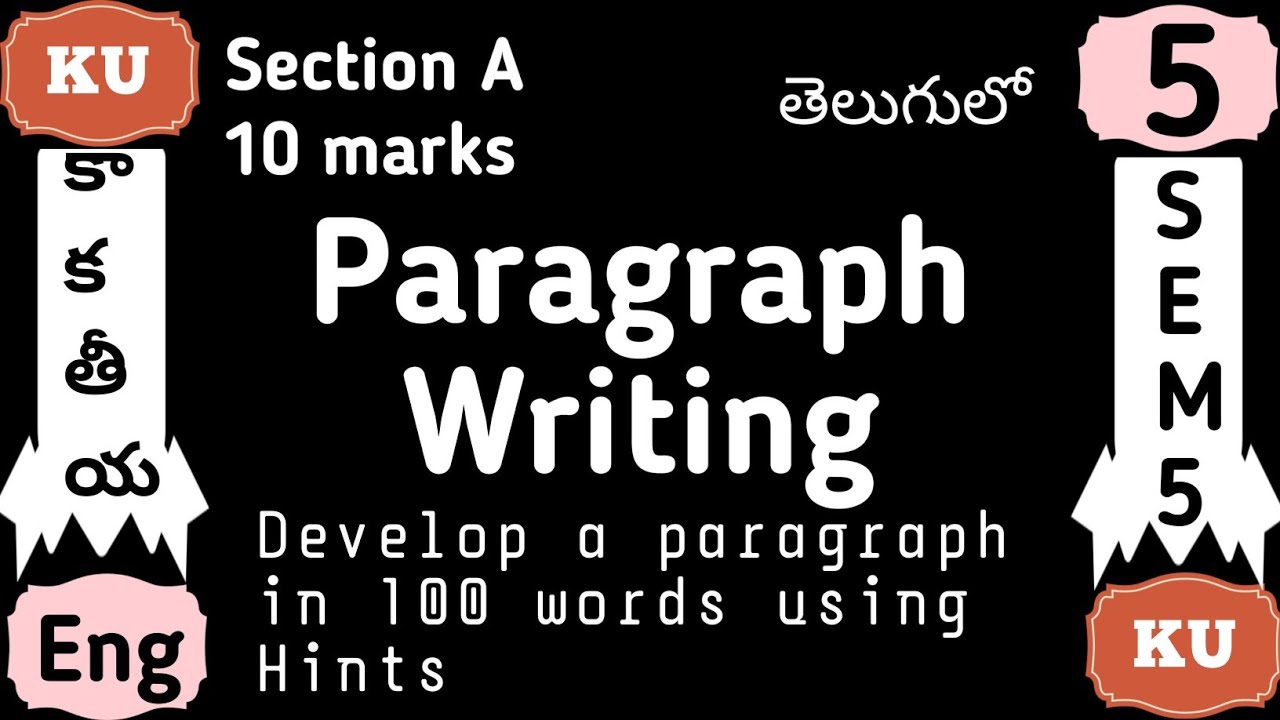 Develop a paragraph in 100 words using Hints Kakatiya University KU UG ...