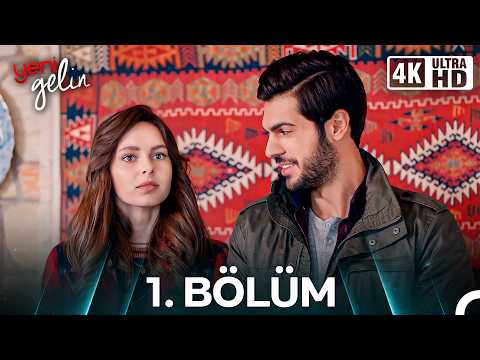 Yeni Gelin 1. Bölüm - 4K