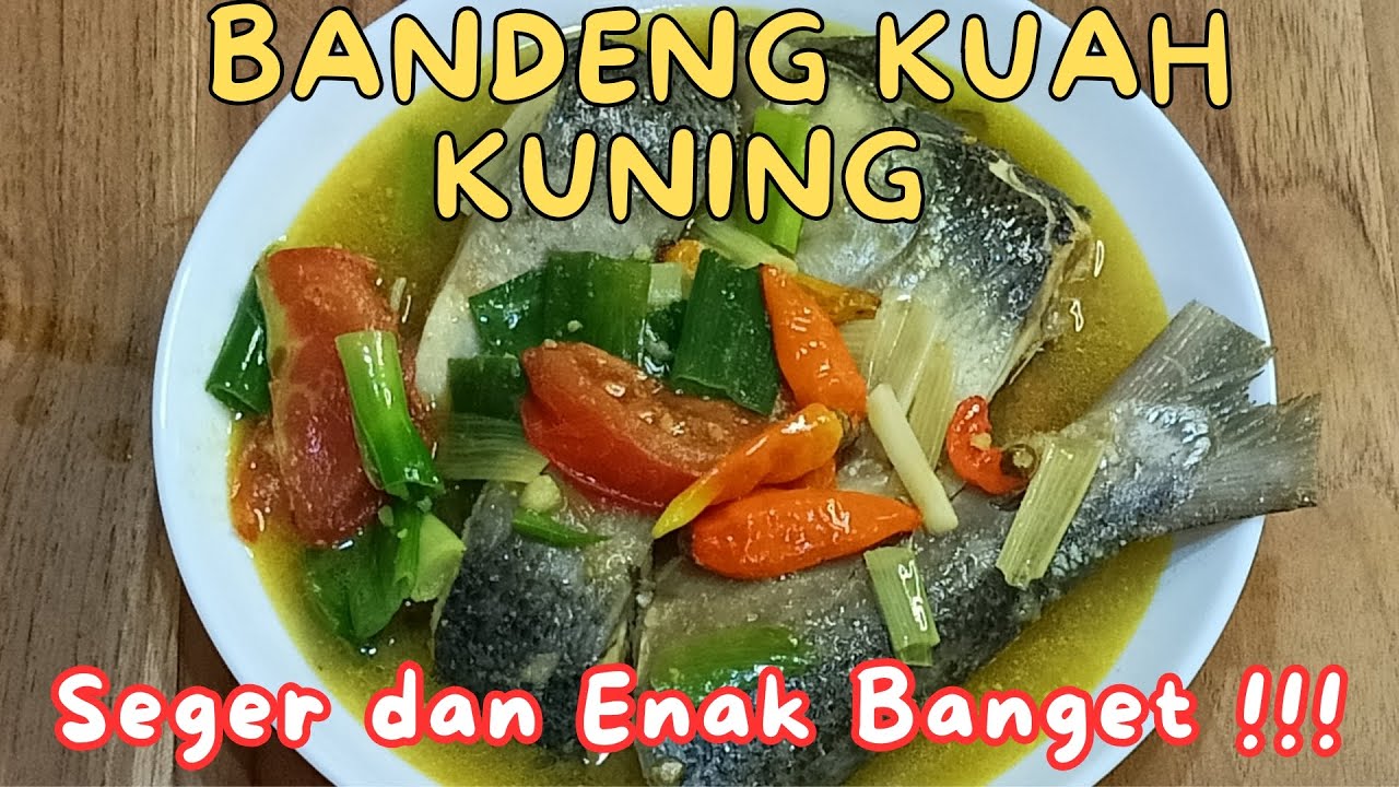Resep Bandeng Kuah Kuning Enak dan Mudah - YouTube