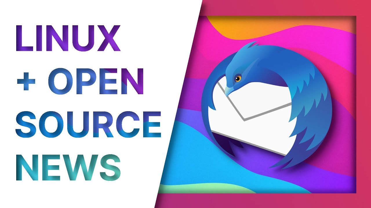 Thunderbird's huge update and Google's new antitrust issues - Linux and ...
