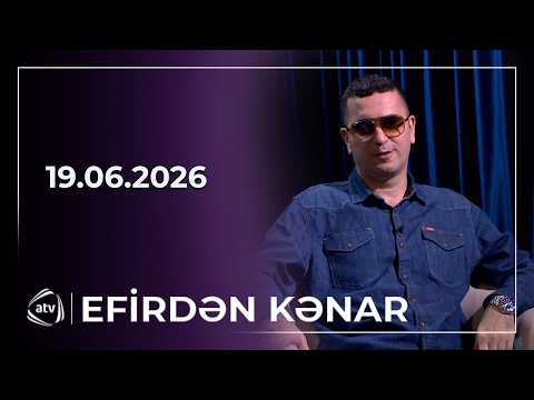 Efirdən kənar - Zaur Əmiraslanov / 19.06.2026