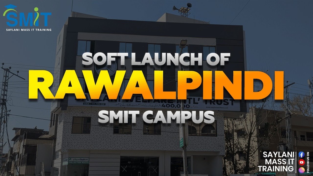 Soft Launch Of Rawalpindi SMIT Campus - YouTube