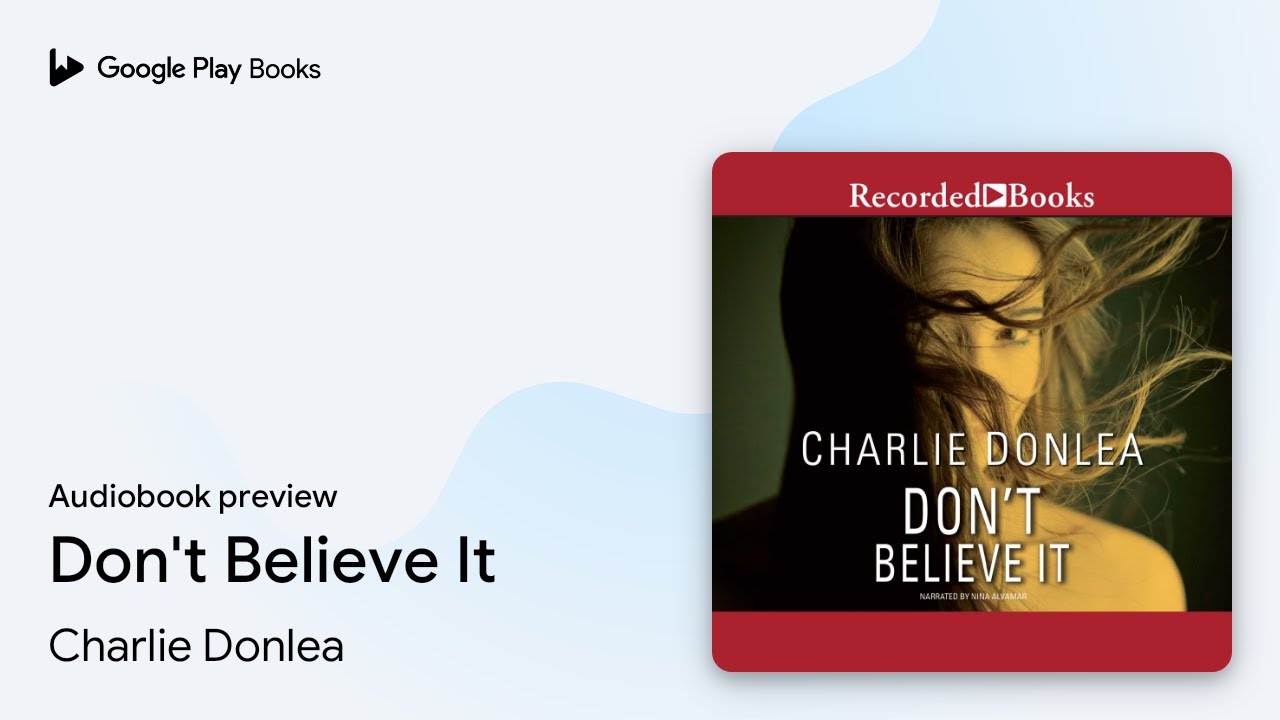 Don't Believe It by Charlie Donlea · Audiobook preview - YouTube