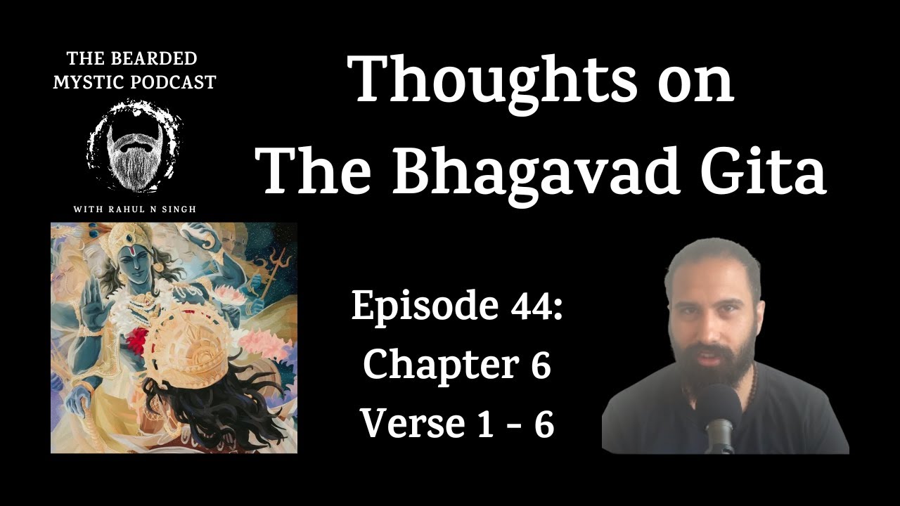 Thoughts On The Bhagavad Gita Chapter 6 Verse 1 Verse 6 YouTube