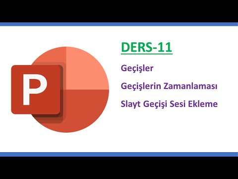 DERS-11: PowerPoint Slaytlar Arası Geçişler Oluşturma, Slayt Zamanlamalarını Ayarlama