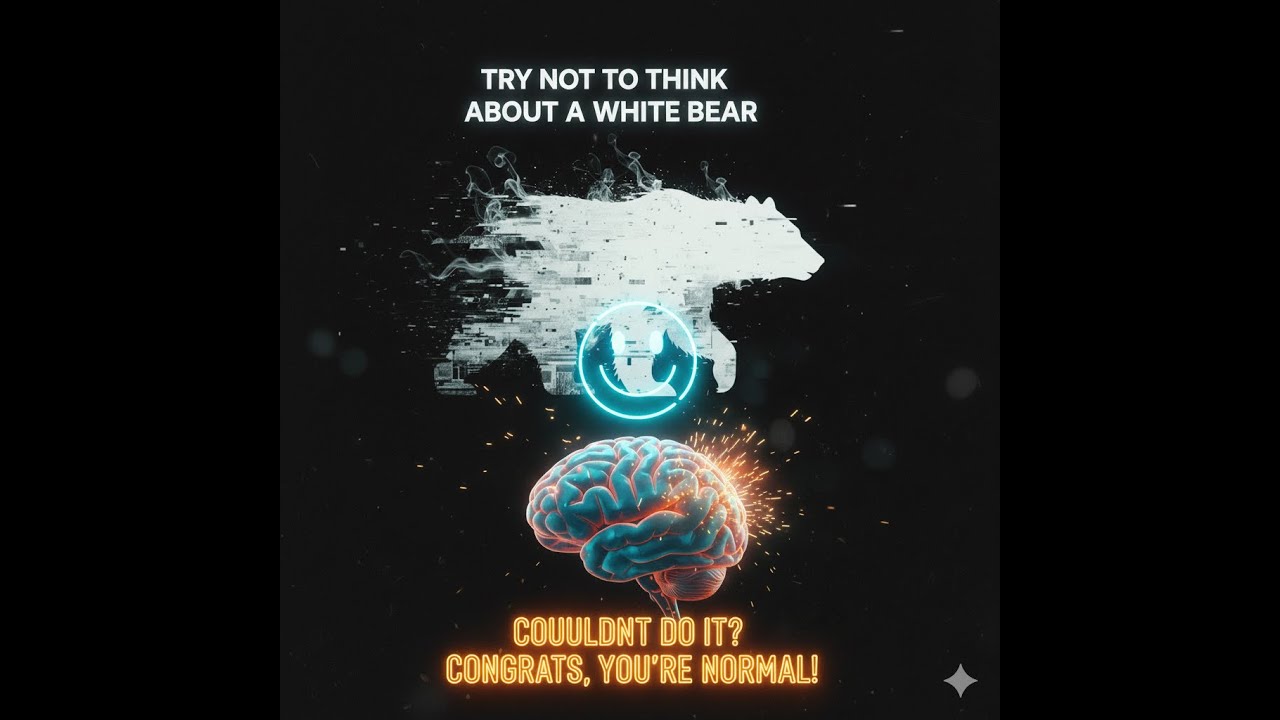 White Bear Effect: Why Your Brain Can’t Ignore It - YouTube