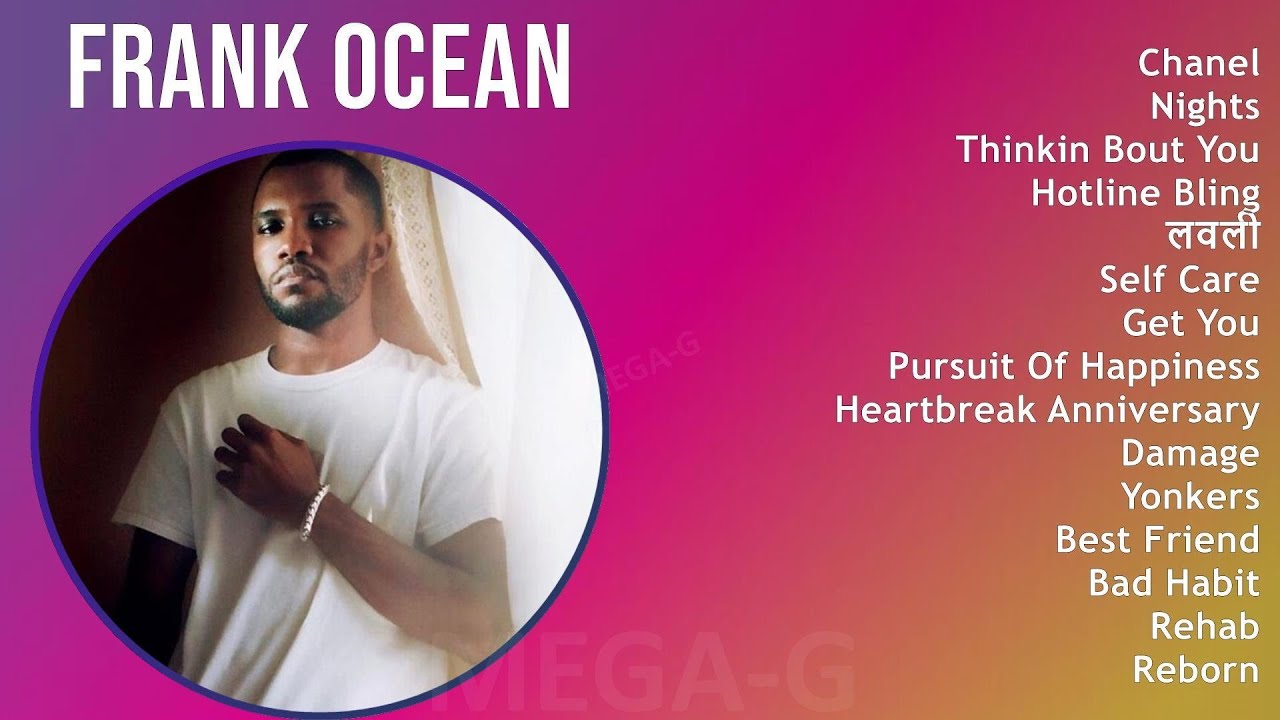 Frank Ocean MIX Best Songs ~ 2000s Music So Far Top Alternative Singer ...