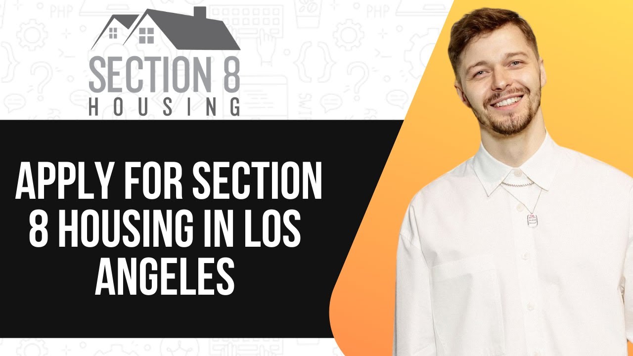 HOW TO APPLY FOR SECTION 8 HOUSING IN LOS ANGELES (FULL GUIDE) 2025 ...