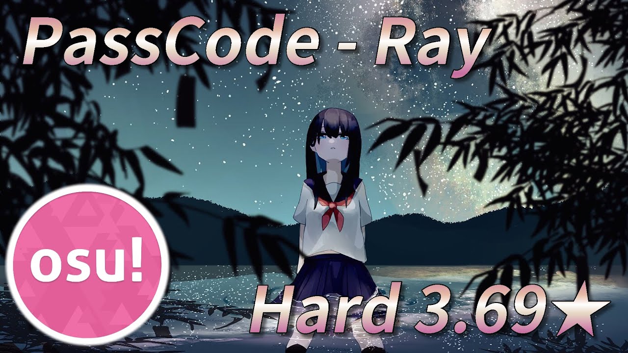 OSU! | Cirou | PassCode - Ray (Akitoshi) [Hard] 3.69★ - YouTube
