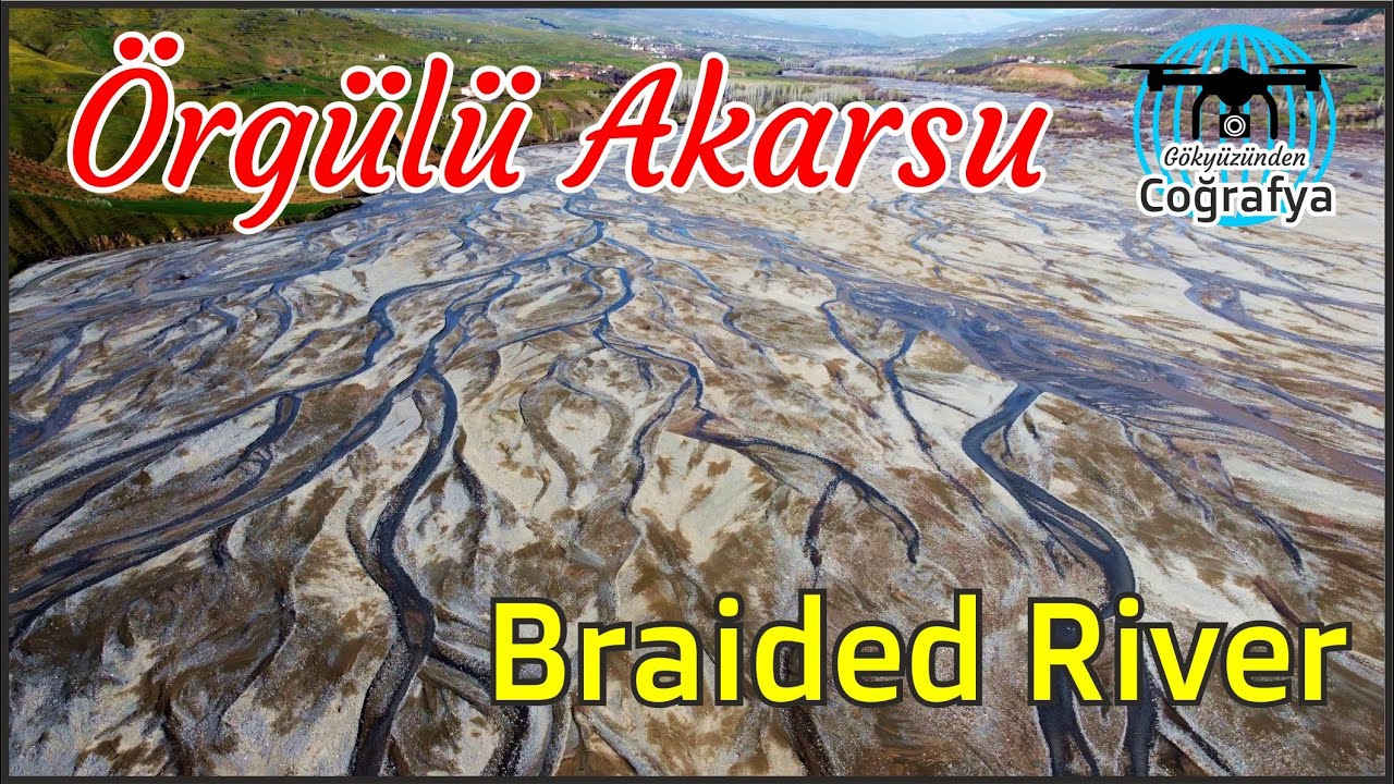 Örgülü Akarsu (Braided River) - YouTube