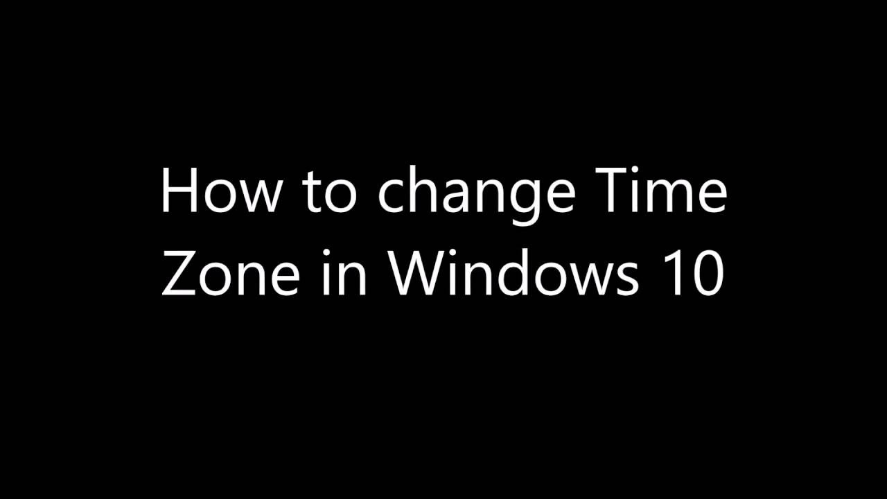 How To Change Time Zone In Windows 10 YouTube how-to-change-time-zone-in-windows-10-youtube