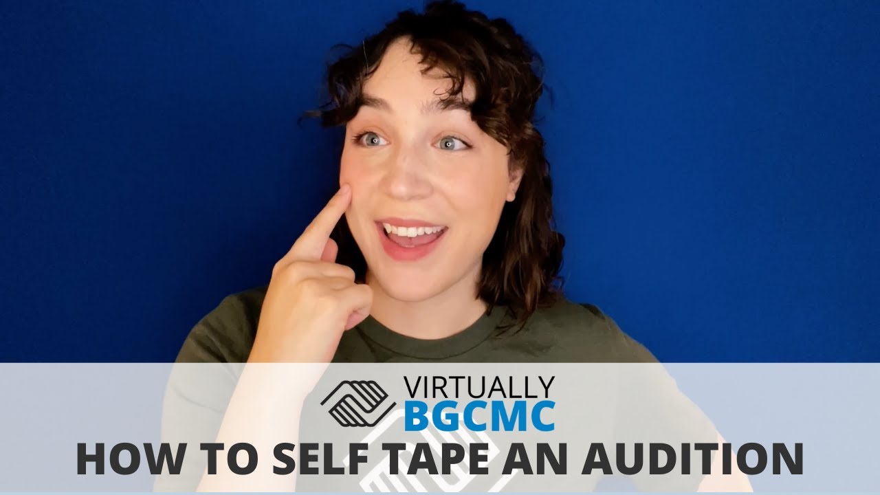 Virtually BGCMC - How to Self Tape an Audition - YouTube