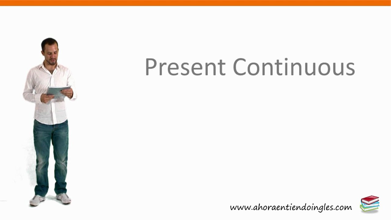 Curso Aprender Ingles / Presente Continuo / Present Continuous ...